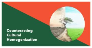 Cultural Homogenization: Causes, Effects, and Solutions