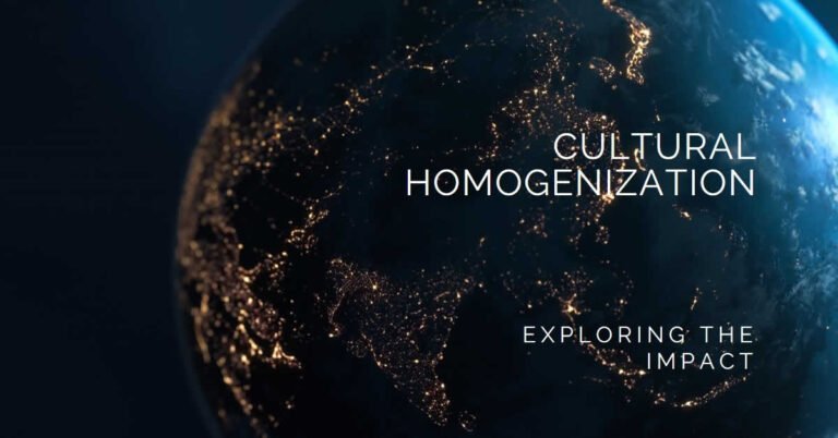 Cultural Homogenization: Causes, Effects, and Solutions