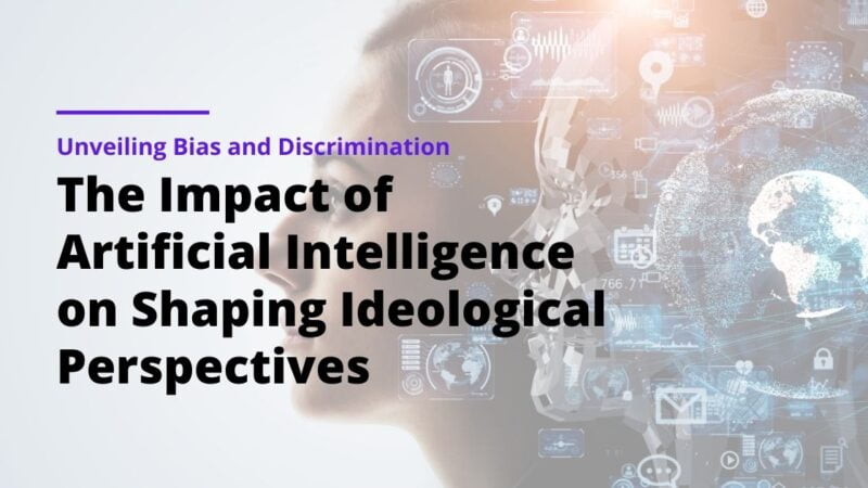 The Impact of Artificial Intelligence (AI) on Shaping Ideological ...